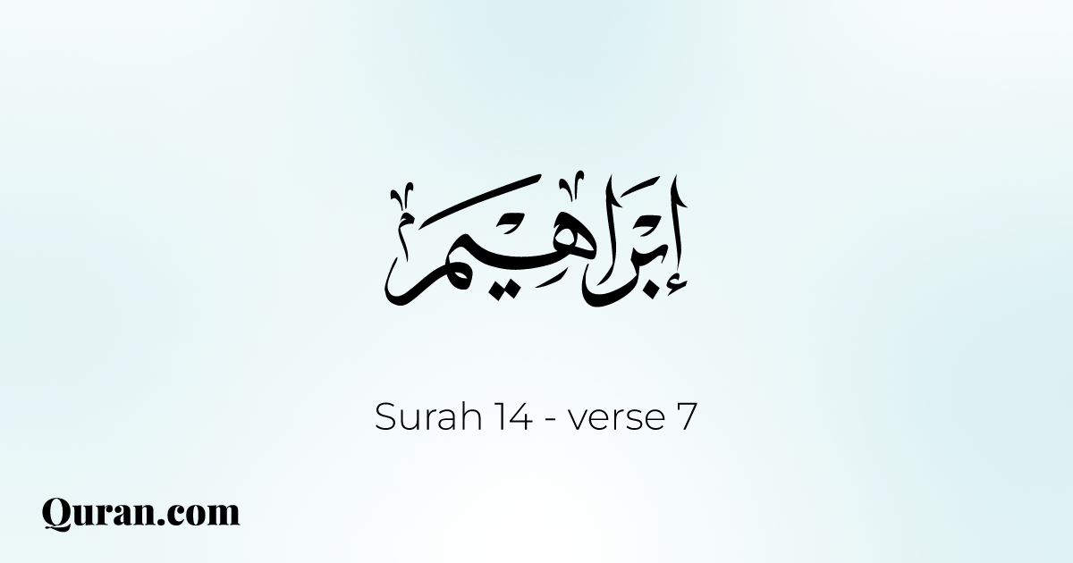 Surah Ibrahim - 7 - Quran.com