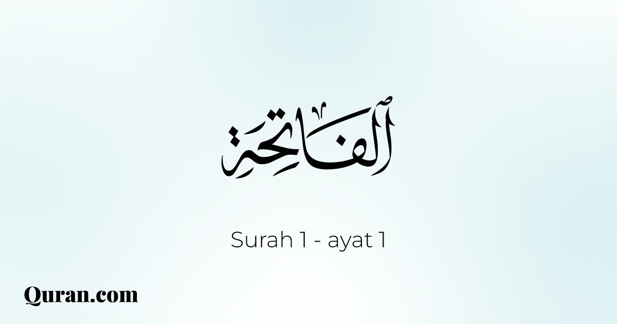 Al-Fatihah - 1 Refleksi - Quran.com