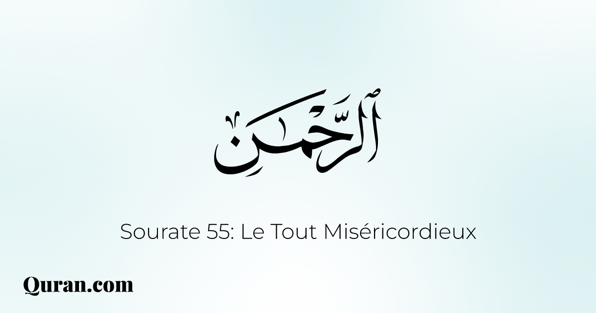 Sourate Ar-Rahman - 1-78 - Quran.com