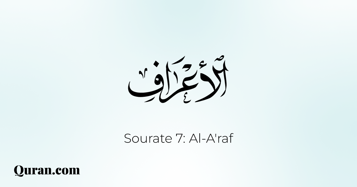 Sourate Al-A'raf - 1-206 - Quran.com