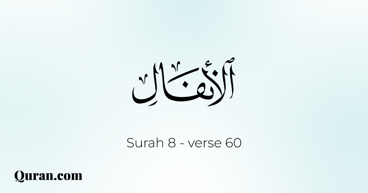 Surah Al-Anfal - 60 - Quran.com