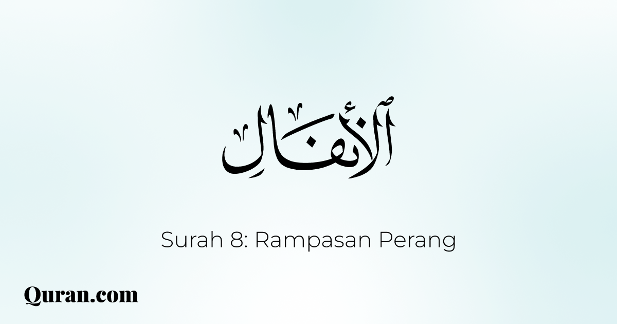 Surah Al-Anfaal - 1-75 - Quran.com